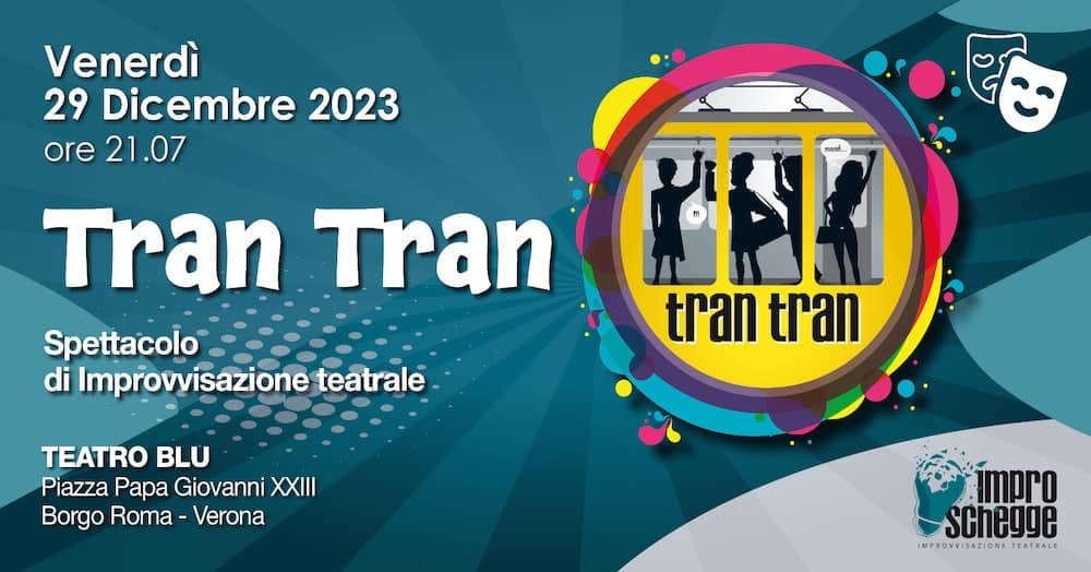 Tran Tran, spettacolo di improvvisazione teatrale