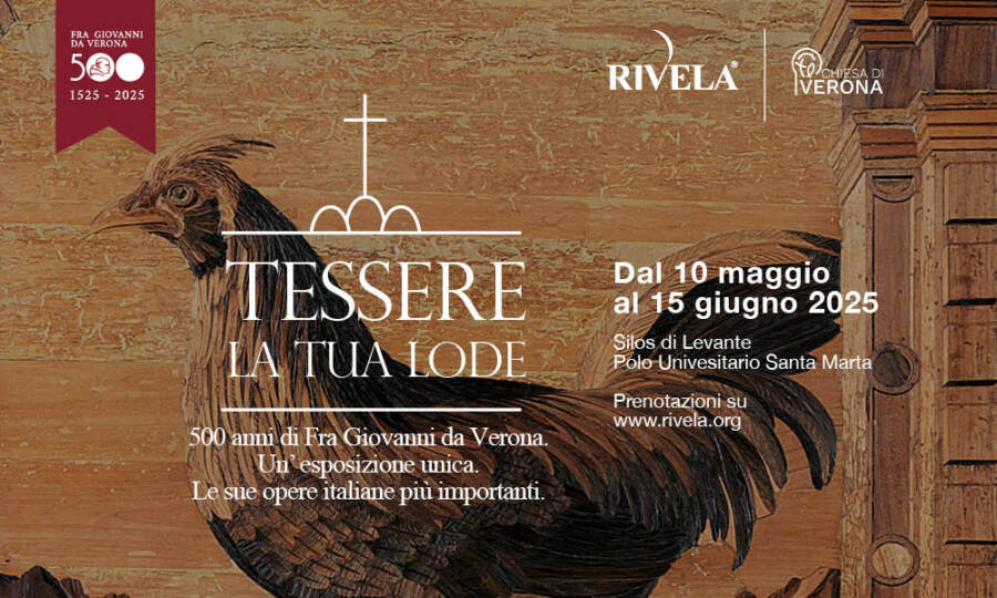 Mostra “Tessere la Tua lode. 500 anni di Fra’ Giovanni da Verona”